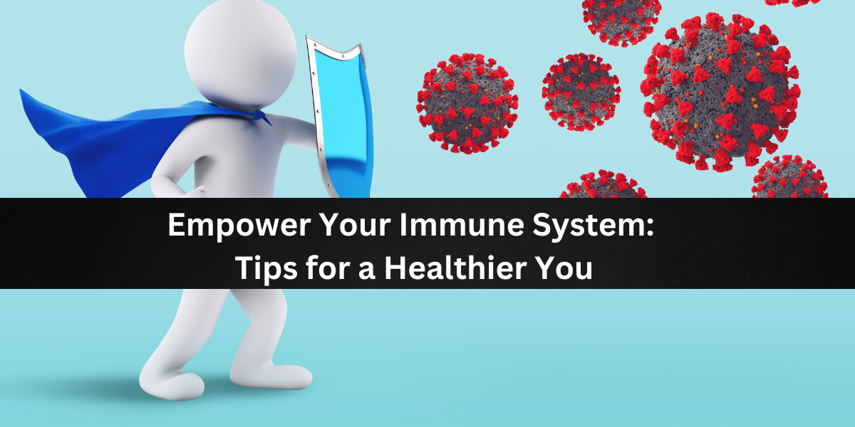 Empower Your Immune System: Tips for a Healthier You – Santhigram